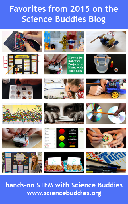 The Best of 2015 on the Science Buddies Blog | Science Buddies Blog