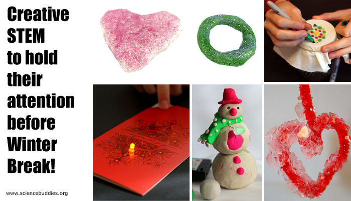 Count Down to Winter Break with Creative STEM | Science Buddies Blog