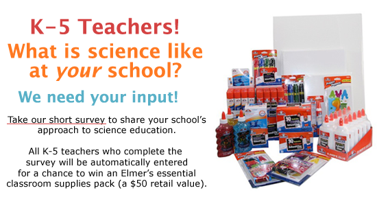 K-5 Teachers Science Survey and Chance to Win! | Science Buddies Blog