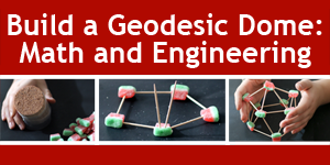 A Geodesic Dome for the Season | Science Buddies Blog